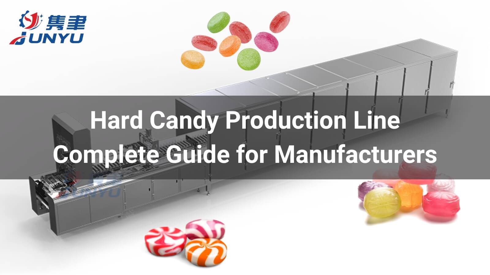 Hard Candy Production Line: Complete Guide for Manufacturers - Junyu