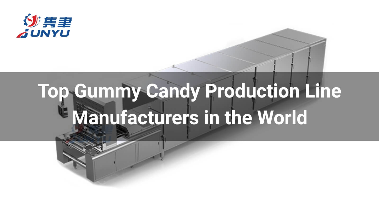 Top 10 Gummy Candy Production Line Manufacturers in the World 2026 - Junyu